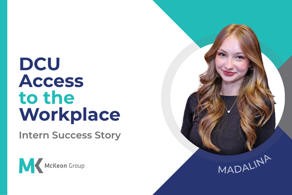 DCU Access to the Workplace Intern Success Story | McKeon Group